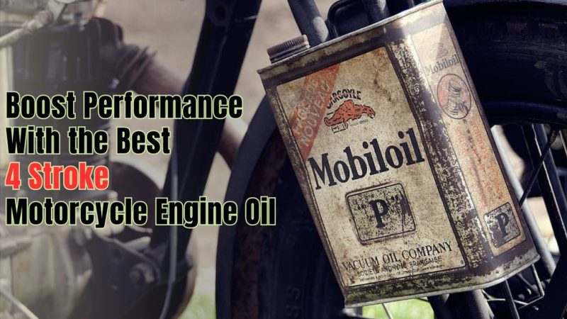 Boost Performance With the Best 4 Stroke Motorcycle Engine Oil - MOTOZMO