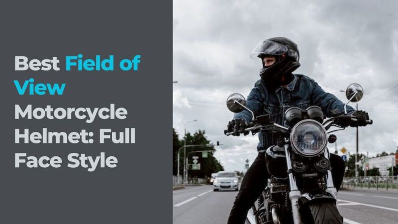 Best Field of View Motorcycle Helmet: Full Face Style - MOTOZMO